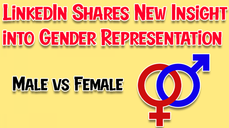 LinkedIn Shares New Insight into Gender Representation 2021